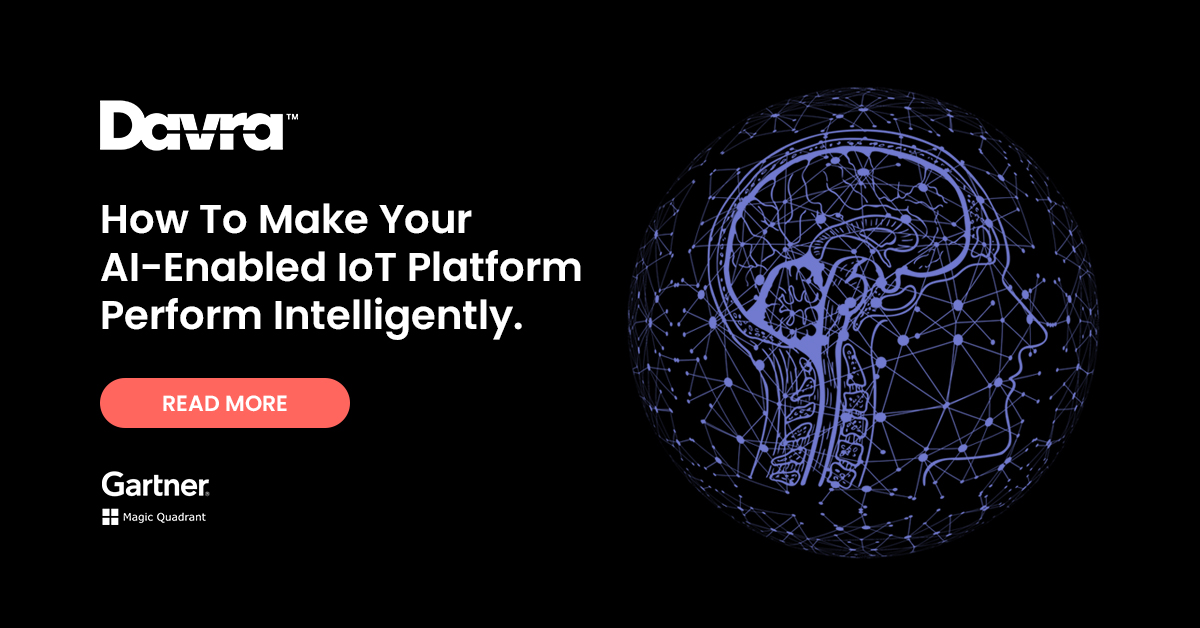 How to Make Your AI-Enabled IoT Platform Perform Intelligently | Davra